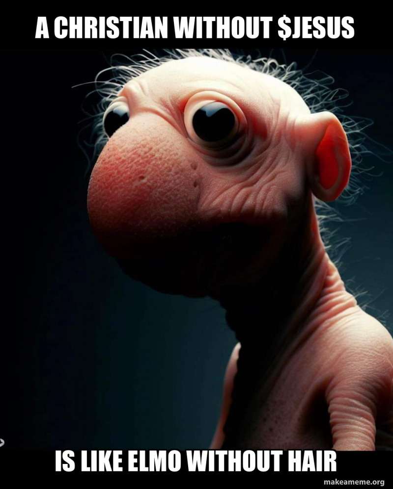 A Christian without $jesus Is like elmo without hair Meme Generator