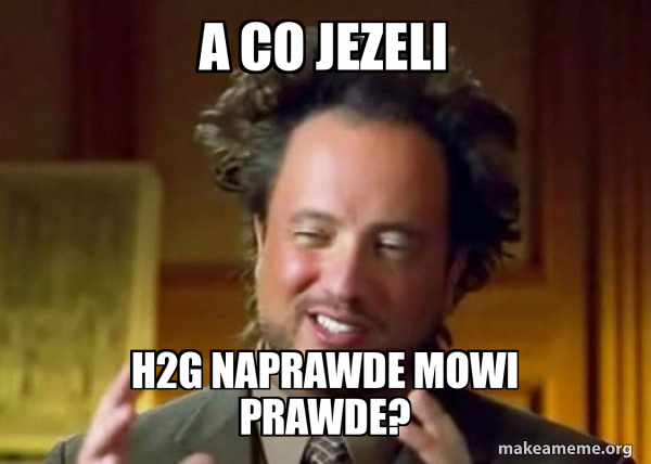 a co jezeli h2g naprawde mowi prawde? - Ancient Aliens - Crazy History ...
