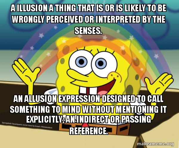 A illusion a thing that is or is likely to be wrongly perceived or ...