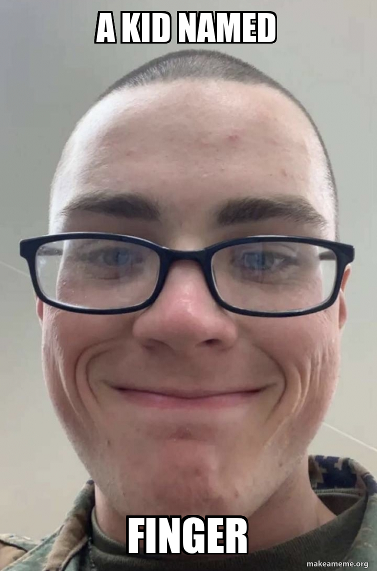 A kid named Finger | Make a Meme