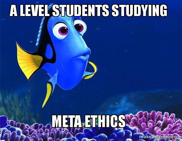 A Level students studying Meta Ethics - Dory from Nemo (5 second memory ...