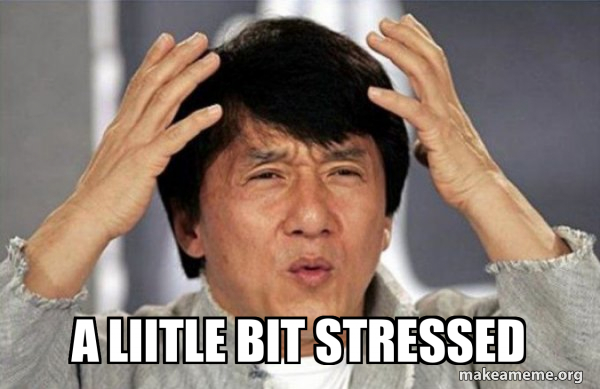 a liitle bit stressed - Jackie Chan Why? Meme Generator