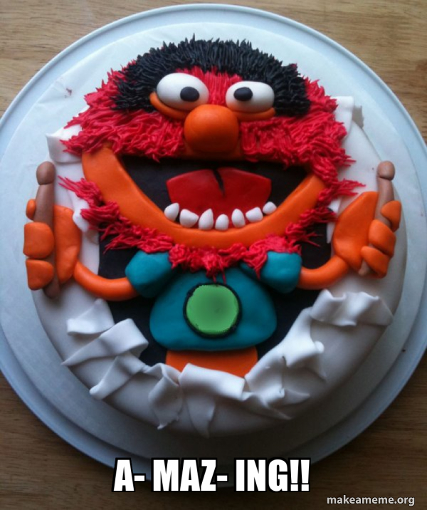 A- MAZ- ING!! - Cake Day Meme Generator