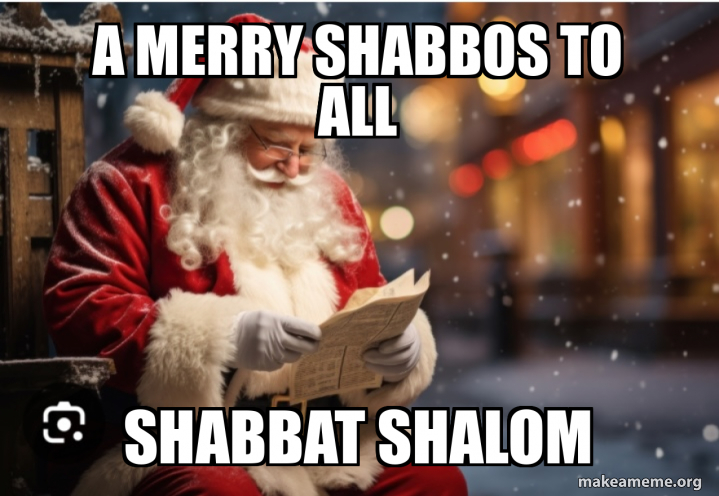 A merry shabbos to all Shabbat shalom Meme Generator