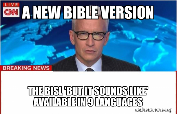 a new bible version the BISL 'but it sounds like' available in 9 ...