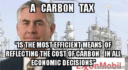 a carbon tax â€œis the most efficient means of reflecting the cost of ...