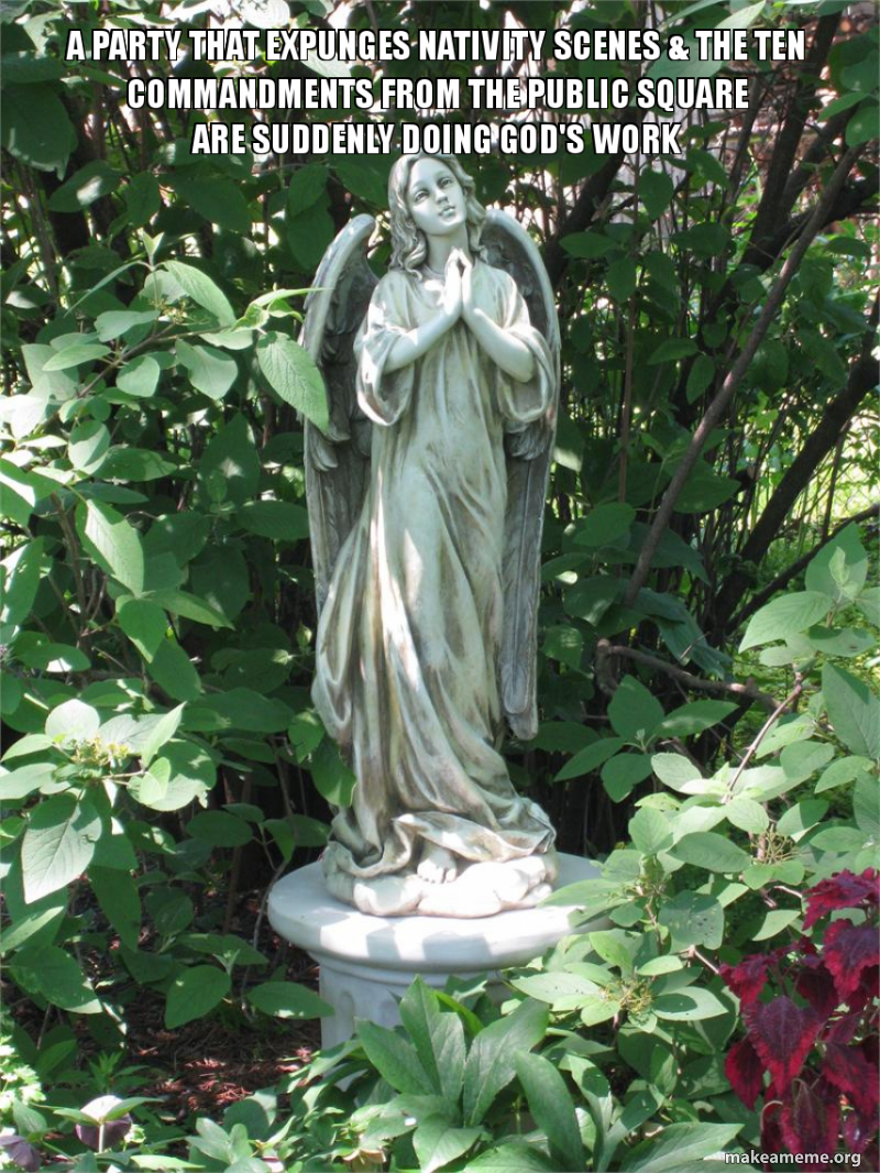 A party that expunges nativity scenes & the ten commandments from the ...