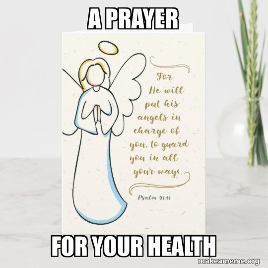 A Prayer for your health Meme Generator