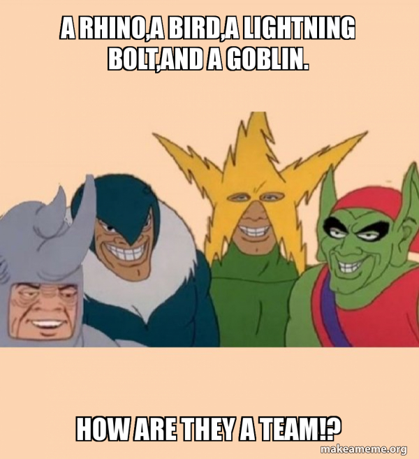 a rhino,a bird,a lightning bolt,and a goblin. how are they a team ...