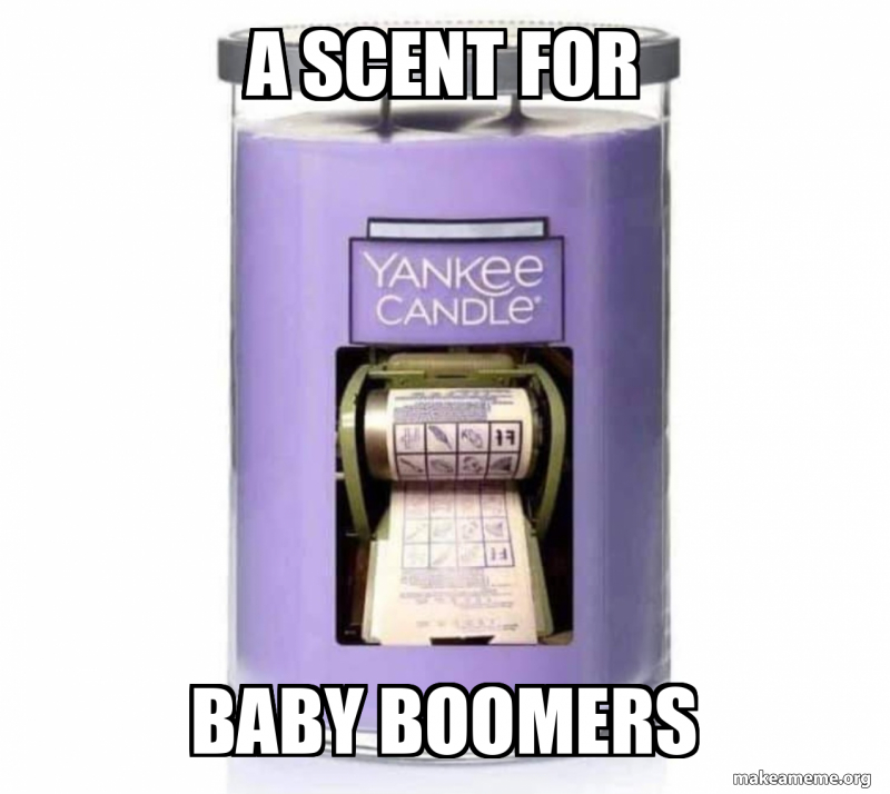 A scent for Baby Boomers Meme Generator
