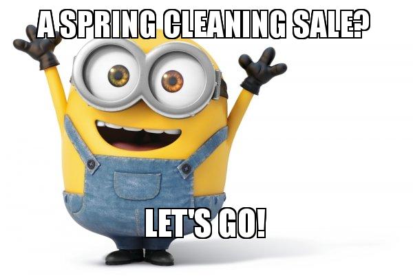 A Spring Cleaning Sale? Let's go! - Happy Minion Meme Generator