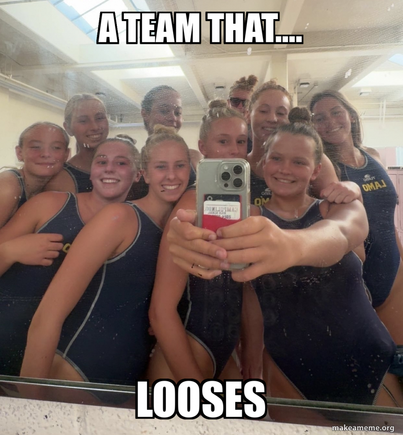 a team that…. LOOSES Meme Generator