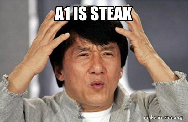 A1 is steak - Jackie Chan Why? Meme Generator