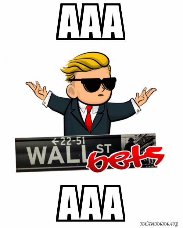 aaa aaa - Wall Street Bets ( WallStreetBets ) Logo Meme Generator