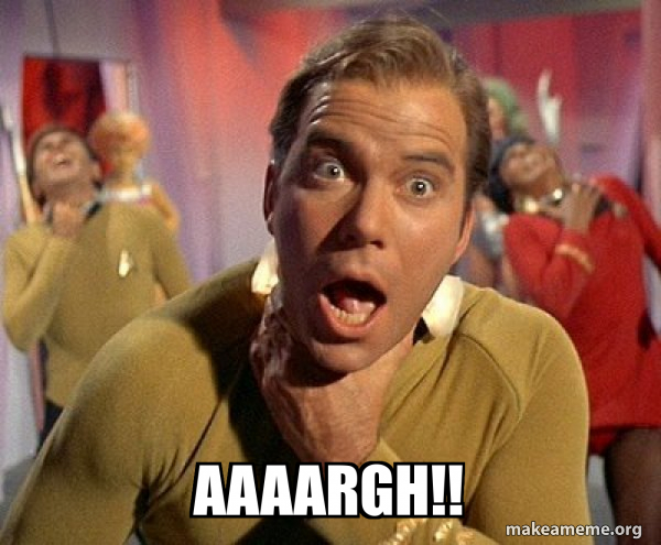 aaaargh!! - Captain Kirk Choking Meme Generator
