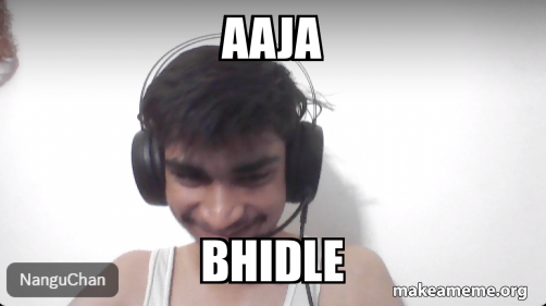 AAJA BHIDLE Meme Generator