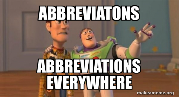 ABBREVIATONS ABBREVIATIONS EVERYWHERE - Buzz and Woody (Toy Story) Meme ...