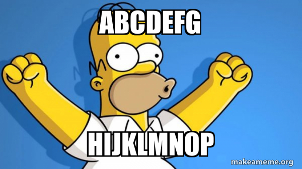 abcdefg hijklmnop - Happy Homer Meme Generator