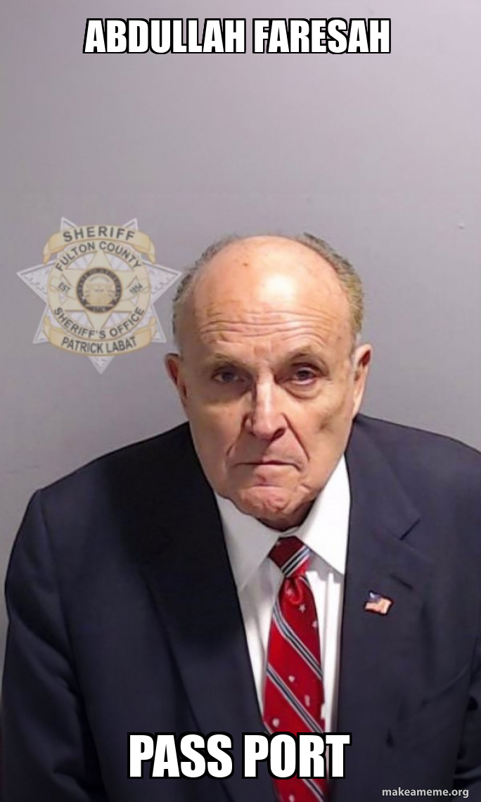 Abdullah faresah pass port - Rudy Giuliani Mugshot Meme Generator