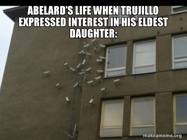Abelardâ€™s life when Trujillo expressed interest in his eldest ...