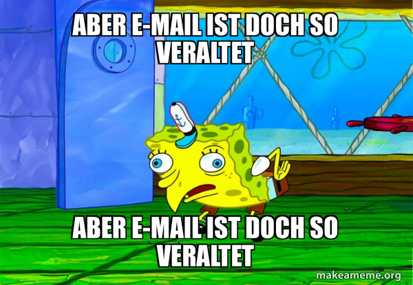 aBeR E-MaIl iSt dOcH So vErAlTeT aBeR E-MaIl iSt dOcH So vErAlTeT ...