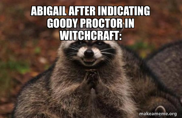Abigail after indicating Goody Proctor in witchcraft: - Evil Plotting ...
