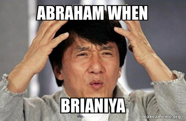 abraham when brianiya - Jackie Chan Why? Meme Generator