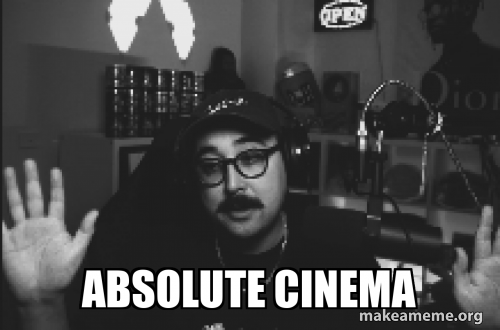 Absolute Cinema Meme Generator