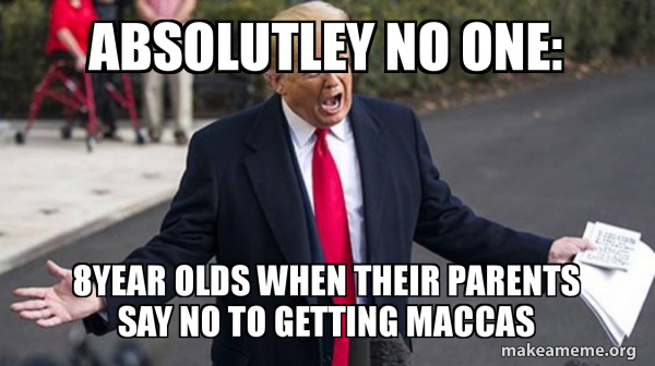 absolutley no one: 8year olds when their parents say no to getting ...