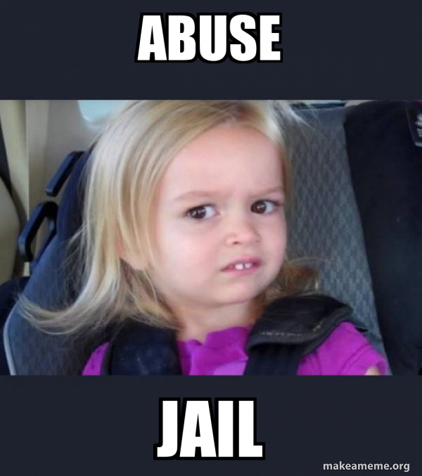 abuse jail - Side-Eyes Chloe Meme Generator