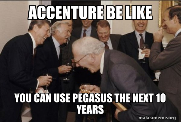 accenture be like you can use pegasus the next 10 years - Laughing Men ...
