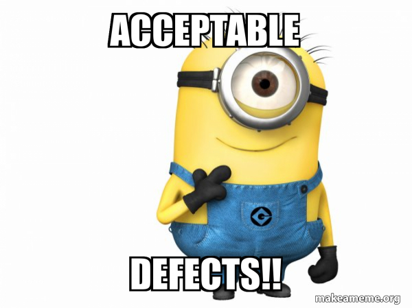 Acceptable Defects!! - Thoughtful Minion Meme Generator