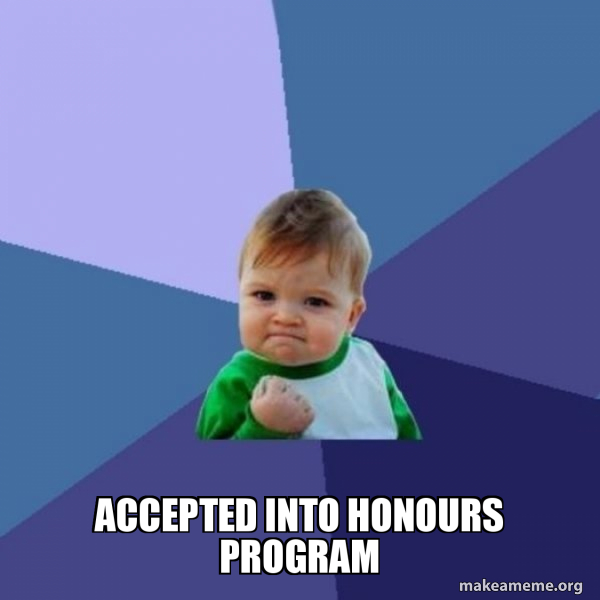 Accepted into honours program - Success Kid Meme Generator