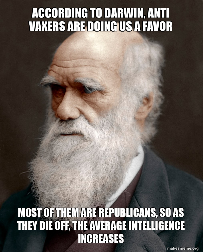 according to darwin, anti vaxers are doing us a favor most of them are ...