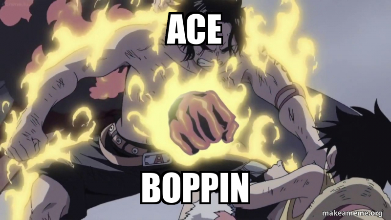 Ace BOPPIN Meme Generator