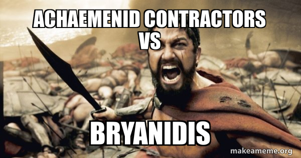 Achaemenid Contractors vs Bryanidis - The 300 Meme Generator