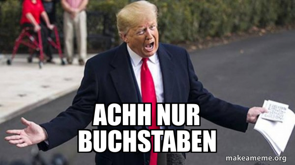 ACHH NUR BUCHSTABEN - Trump - Impeachment Quid Pro Quo Meme Generator
