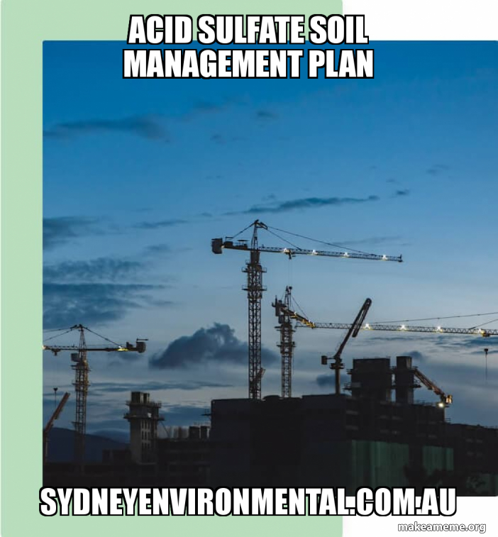 acid sulfate soil management plan sydneyenvironmental.com.au - Acid ...