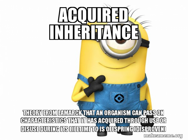 acquired inheritance theory from Lamarck that an organism can pass on ...