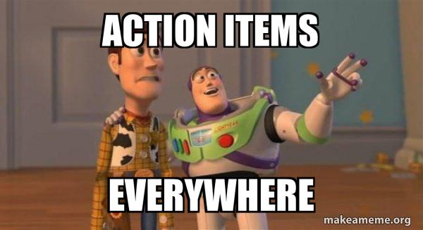Action Items Everywhere - Buzz and Woody (Toy Story) Meme Meme Generator