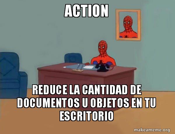 Action Reduce la cantidad de documentos u objetos en tu escritorio ...