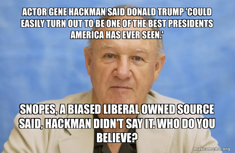 Actor Gene Hackman said Donald Trump 'could easily turn out to be one ...