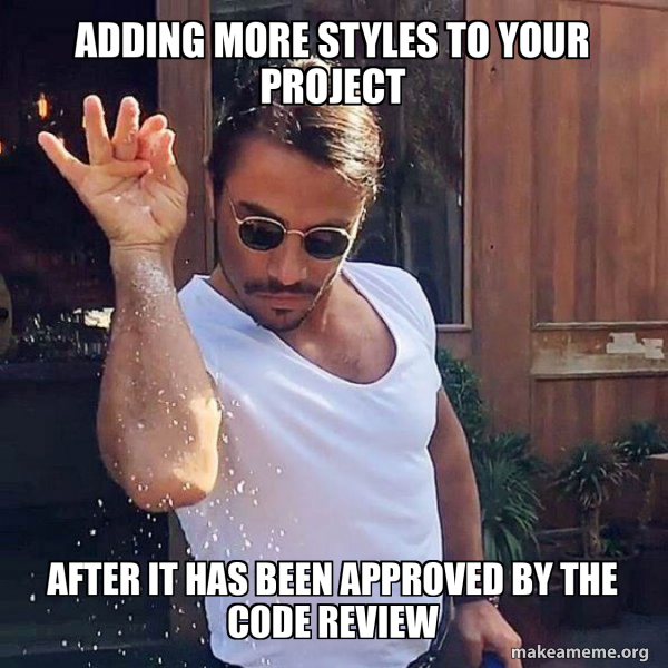 ADDING MORE STYLES TO YOUR PROJECT AFTER IT HAS BEEN APPROVED BY THE ...