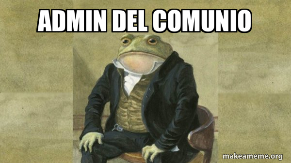 Admin del comunio - Colonel Toad Meme Generator