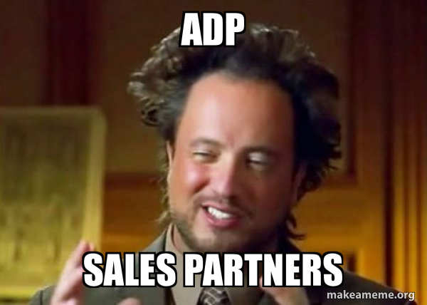 ADP Sales Partners - Ancient Aliens - Crazy History Channel Guy Meme ...