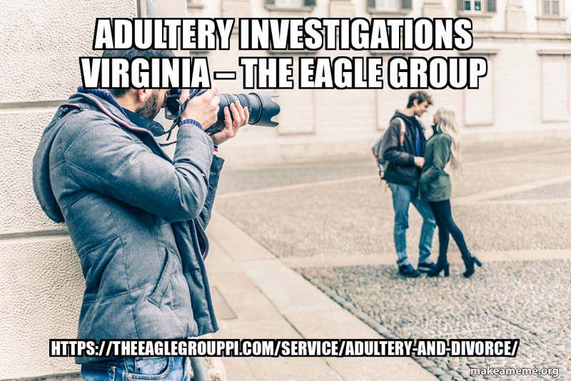 Adultery Investigations Virginia – The Eagle Group https ...