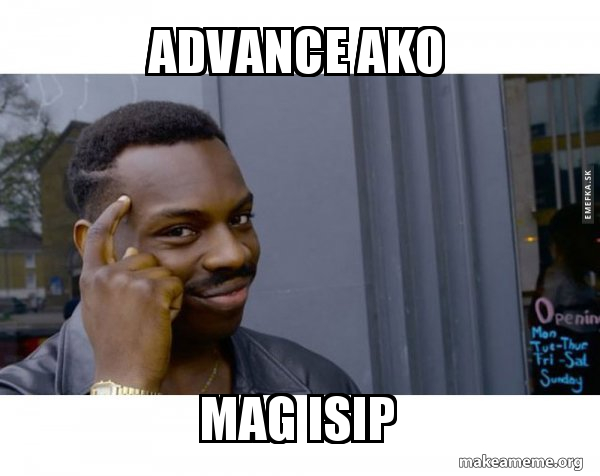 Advance ako mag isip - Roll Safe Black Guy Pointing at His Head Meme ...