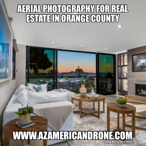 Aerial photography for real estate in Orange County www.azamericandrone ...