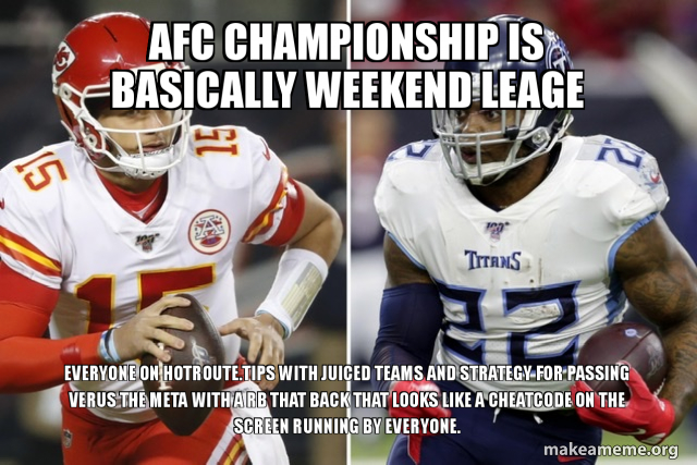 AFC championship is basically WeEkend leage Everyone on Hotroute.tIps ...