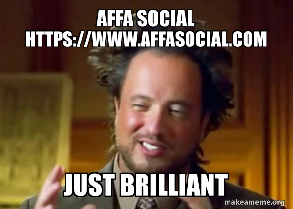 AFFA Social https://www.affasocial.com Just Brilliant - Ancient Aliens ...